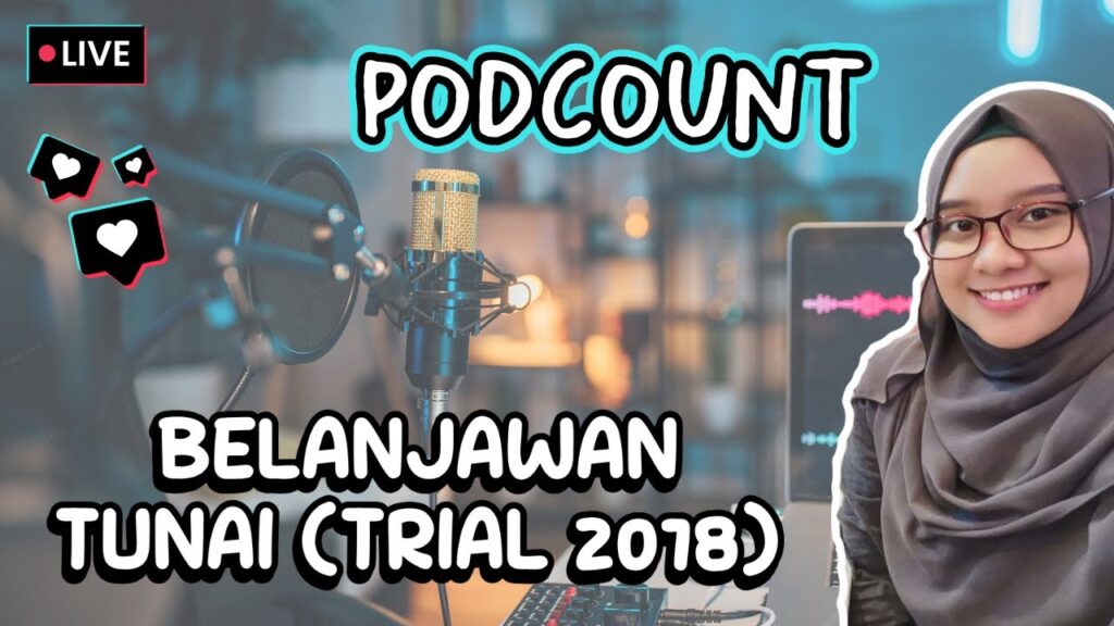 Podcount 2 | Belanjawan Tunai (Kertas 2) Trial Pulau Pinang 2018 — CIKGU AKIN