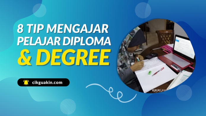 8 Tips Pengalaman Pertama Mengajar Pelajar Degree — CIKGU AKIN